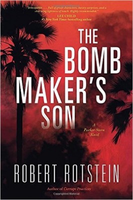 The Bomb Maker’s Son By Robert Rotstein | Kings River Life Magazine